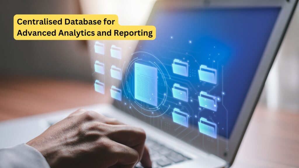 Centralised Database for Advanced Analytics and Reporting - Business ...